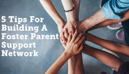 Five Tips for Building A Foster Parent Support Network | CO4KIDS